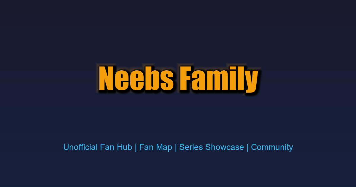 Neebs Family — Fan Hub